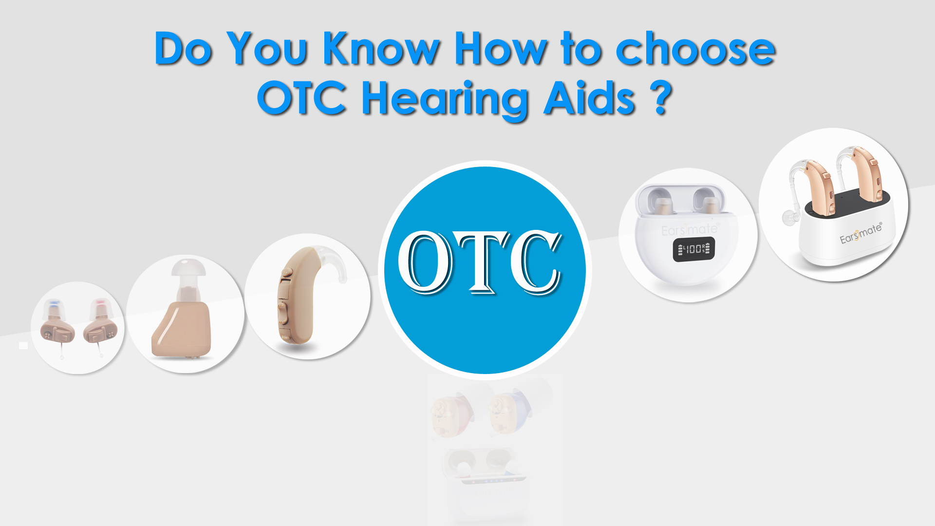 How to choose Over-the-Counter OTC hearing aids?